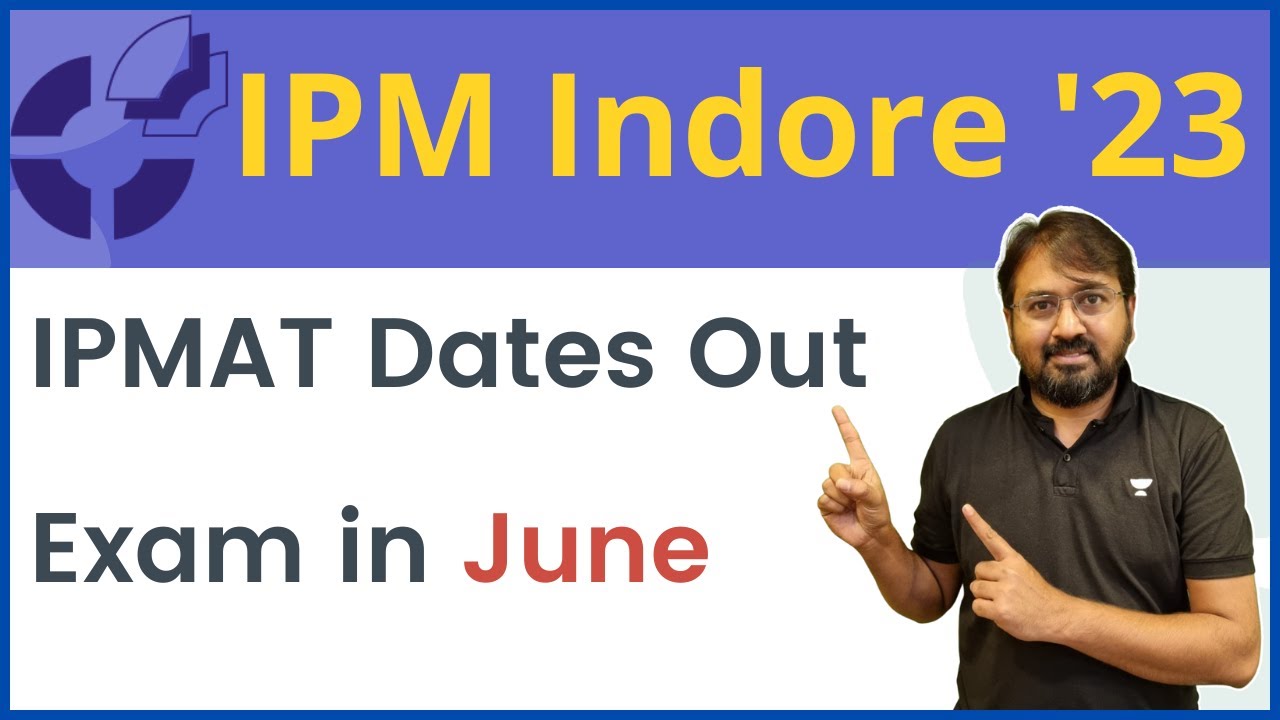 IPM Indore | Notification Out | IPMAT Exam Date | Eligibility ...