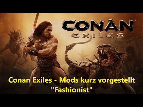 Conan Exiles - Mods kurz vorgestellt - 033 - "Fashionist" - YouTube