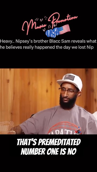Nipsey Hussle’s Brother Blacc Sam Finally Speaks On What Happened! - YouTube