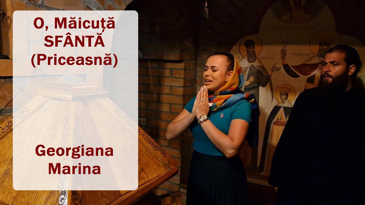 O Maicuta Sfanta - Georgiana Marina (Priceasna) - YouTube