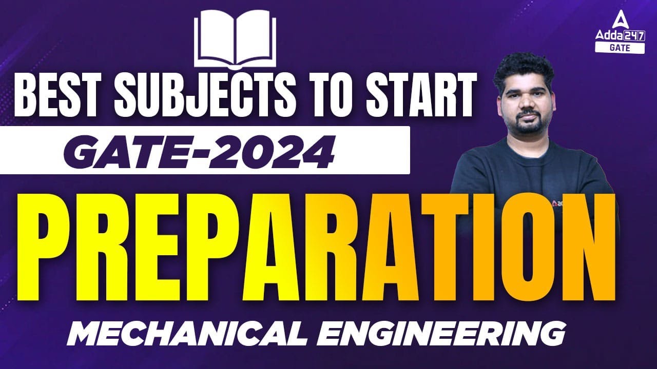 Best Subjects To Start GATE 2024 Preparation | Mechanical Engineering ...