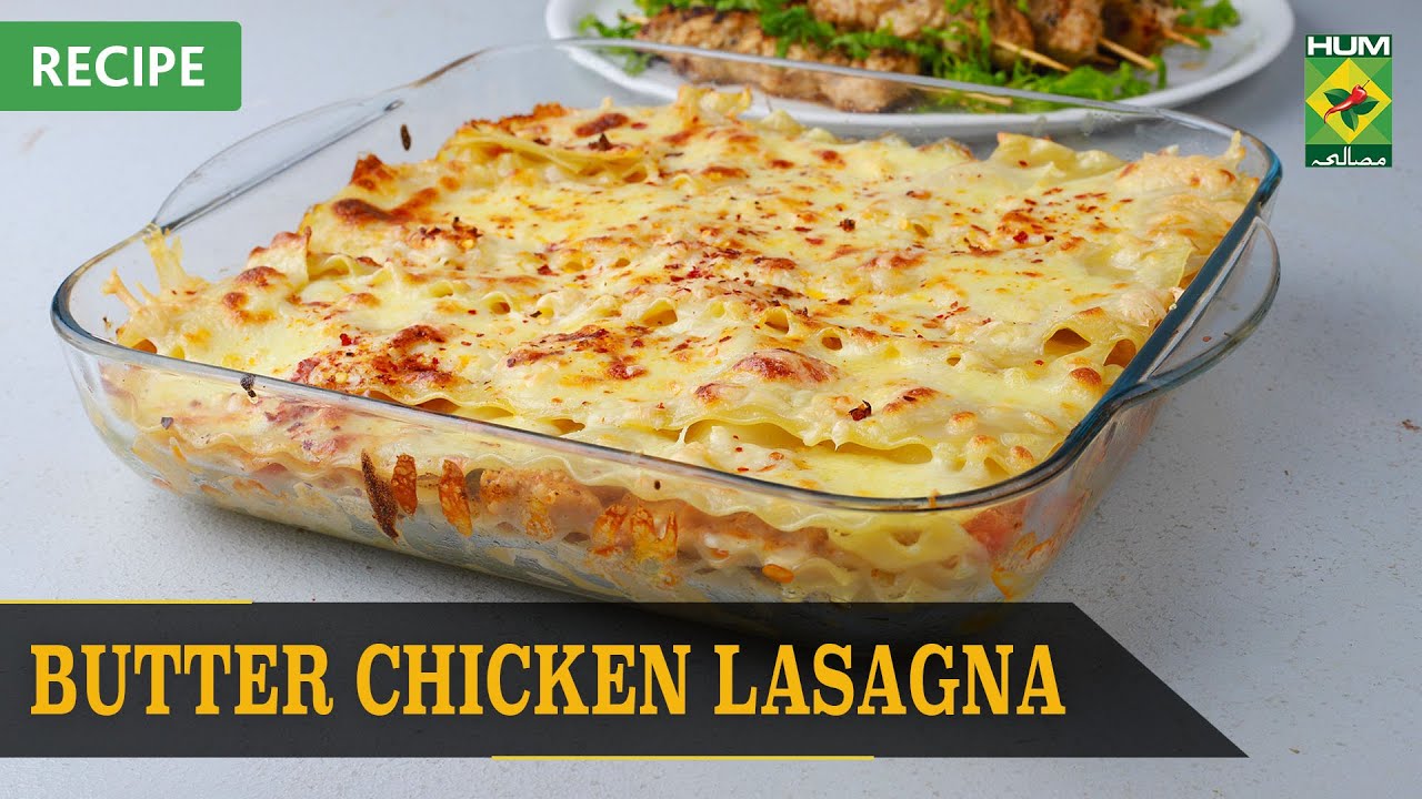 Butter Chicken Lasagna Recipe | Quick & Healthy Recipes | Masala TV - YouTube