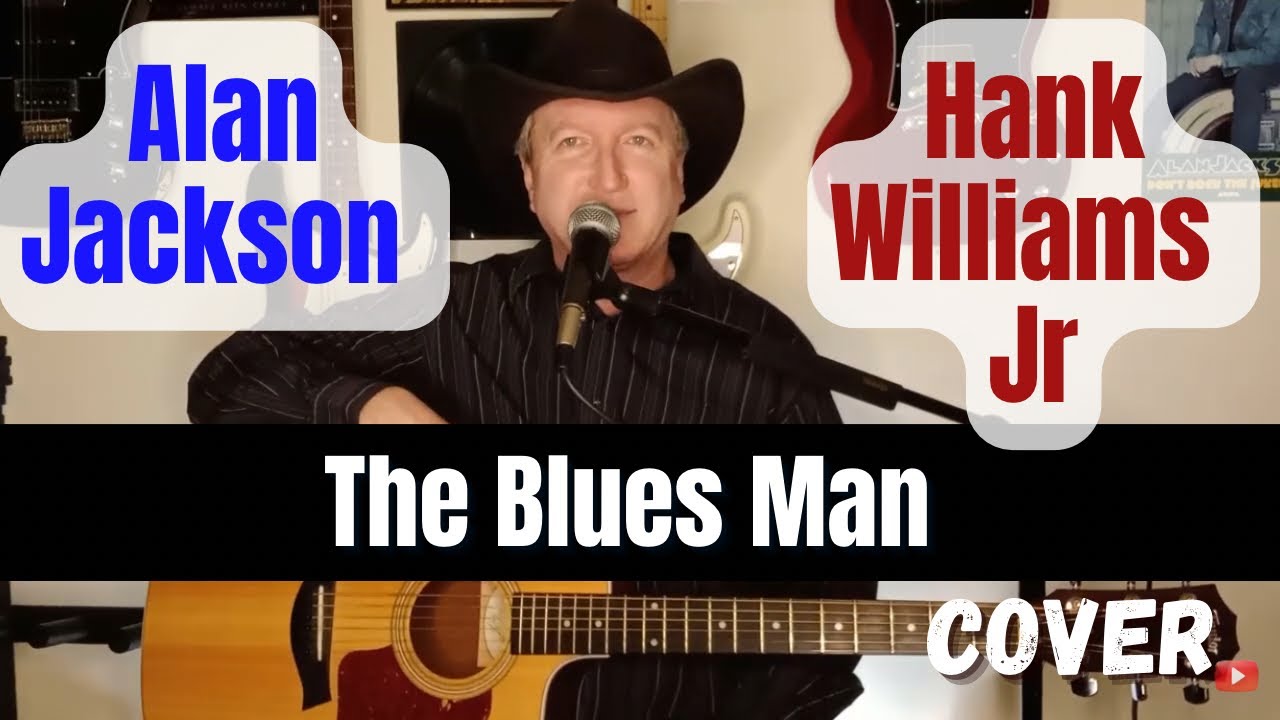 The Blues Man - Alan Jackson - Hank Williams Jr Cover - YouTube