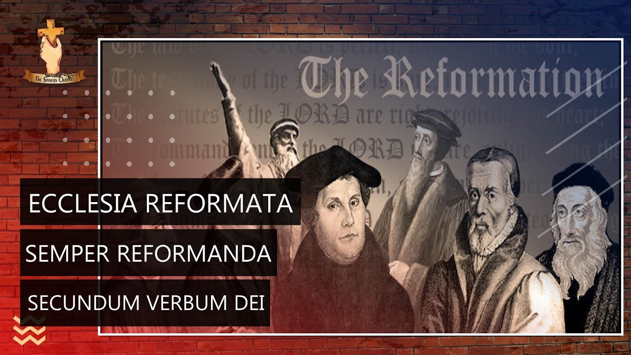 ECCLESIA REFORMATA; SEMPER REFORMANDA; SECUNDUM VERBUM DEI - YouTube