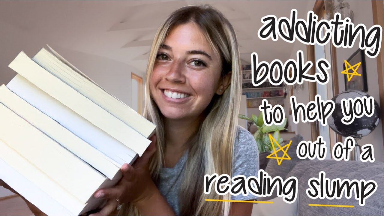 ADDICTING BOOKS TO HELP YOU OUT OF A READING SLUMP - YouTube
