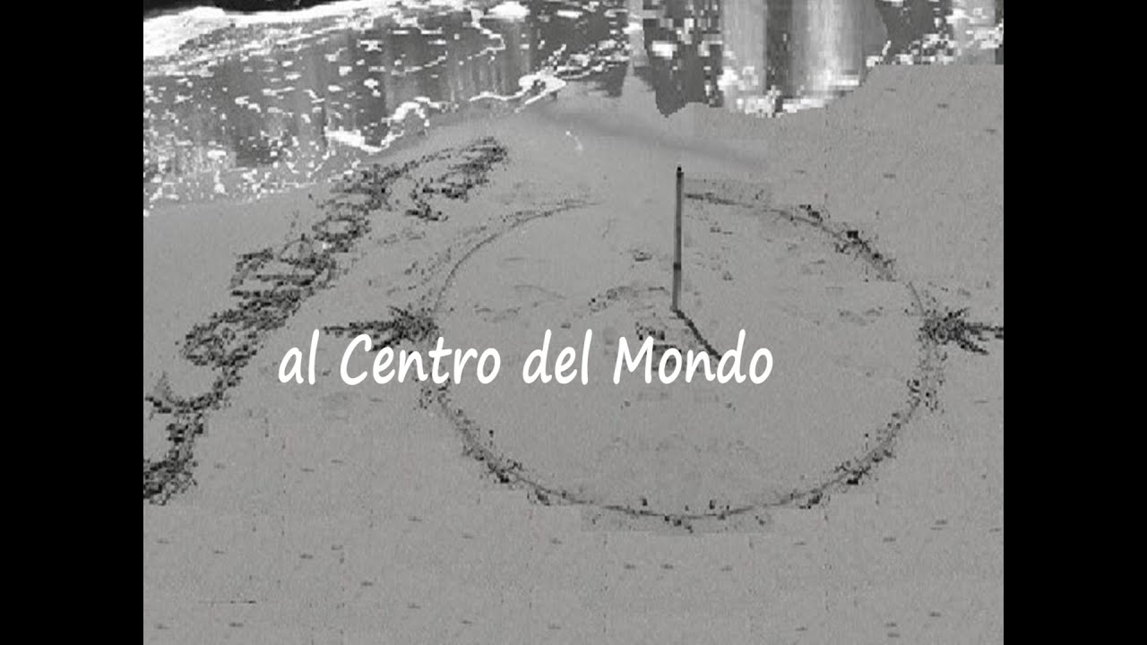 Al Centro Del Mondo - YouTube