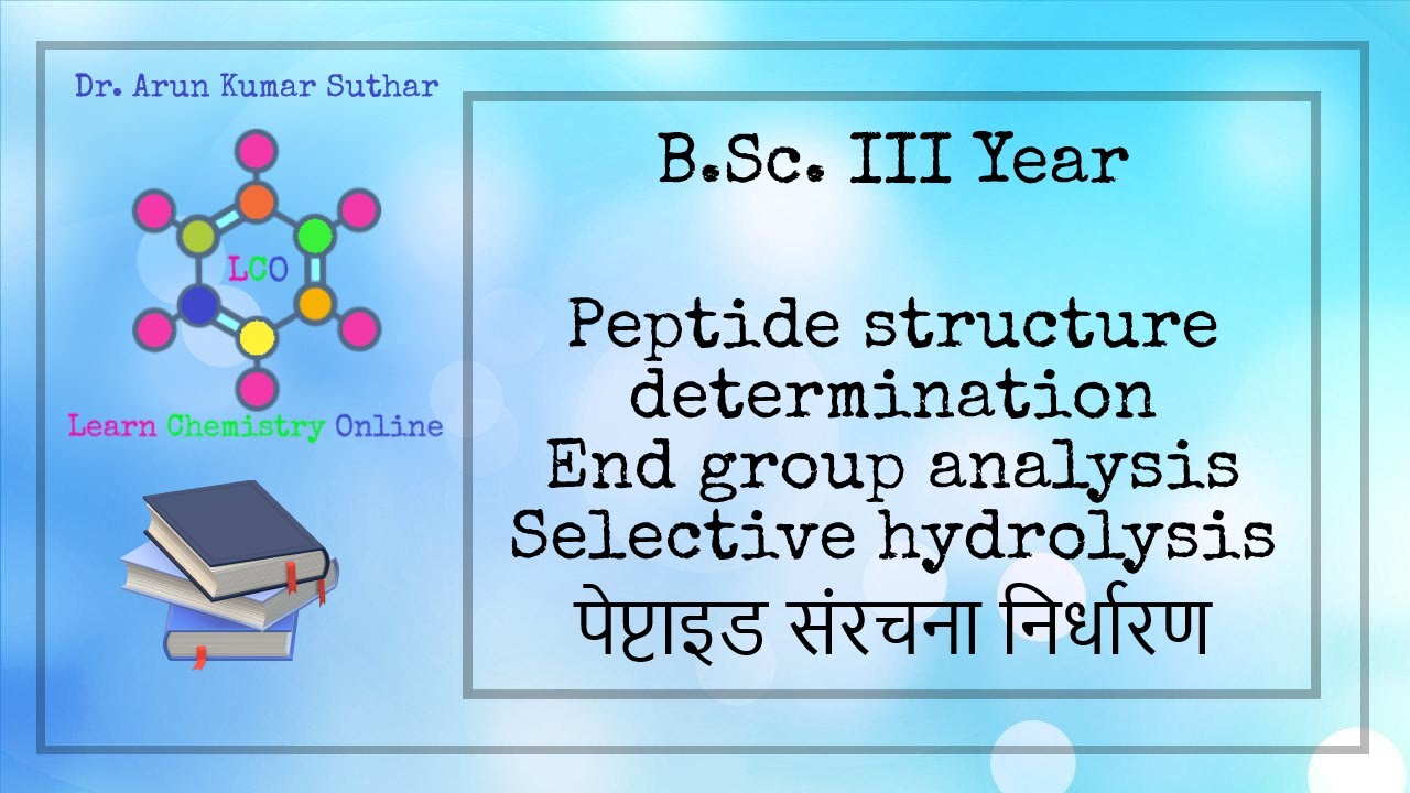 B.Sc. III Year | Peptide structure determination | End group analysis ...
