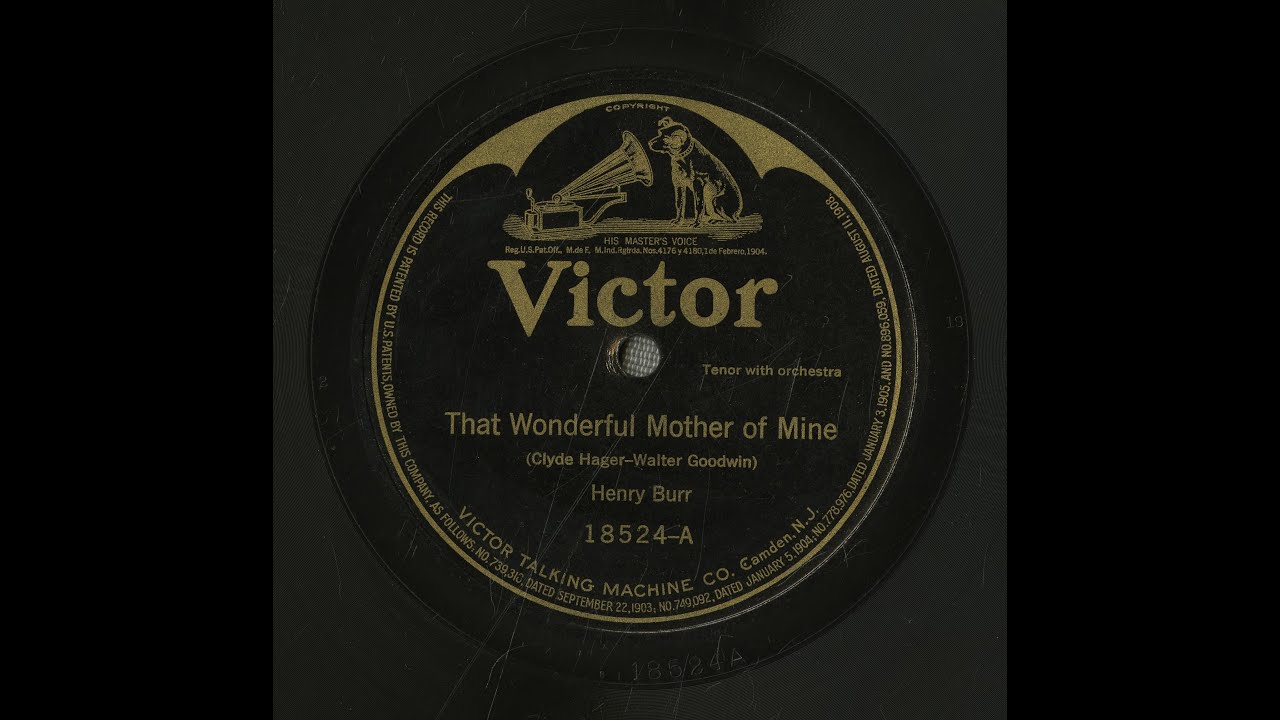 “That Wonderful Mother of Mine” (Clyde Hager, Walter Goodwin) sung by ...