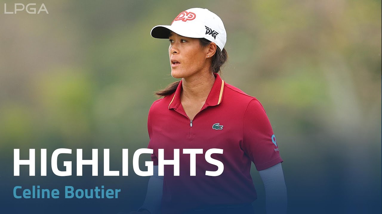 Celine Boutier Final Round Highlights | 2024 HSBC Women's World ...