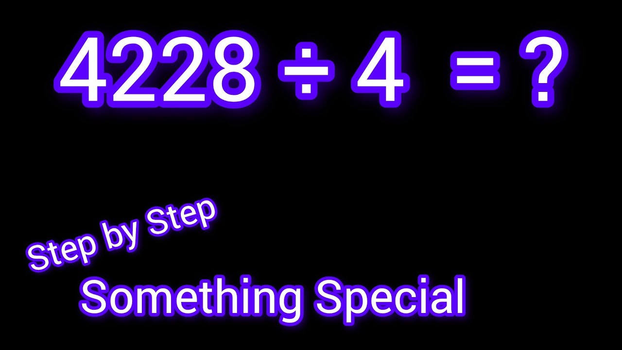 4228 Divided by 4 ||4228 ÷4||How do you divide 4228 by 4 step by step ...