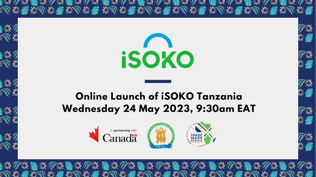 Online Launch Of iSOKO Tanzania - YouTube