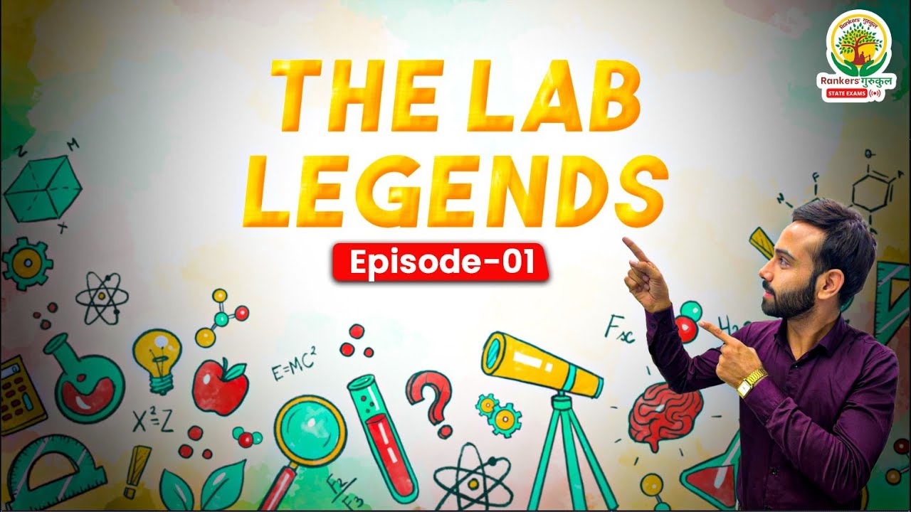 EP 1 | The Lab Legends | Amazing Science Experiments | Pushpendra Sir ...