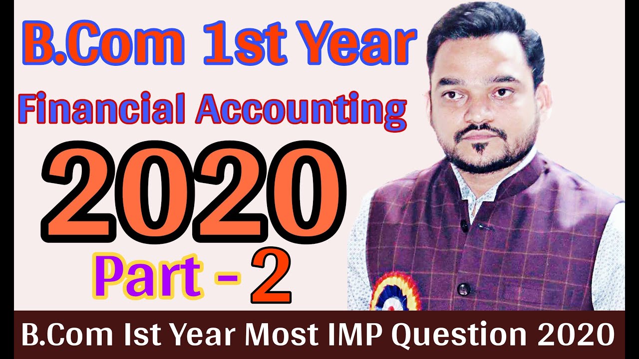 B COM ACCOUNTS 1st Year IMPORTANT QUESTIONS 2020 Part 2 YouTube b-com-accounts-1st-year-important-questions-2020-part-2-youtube