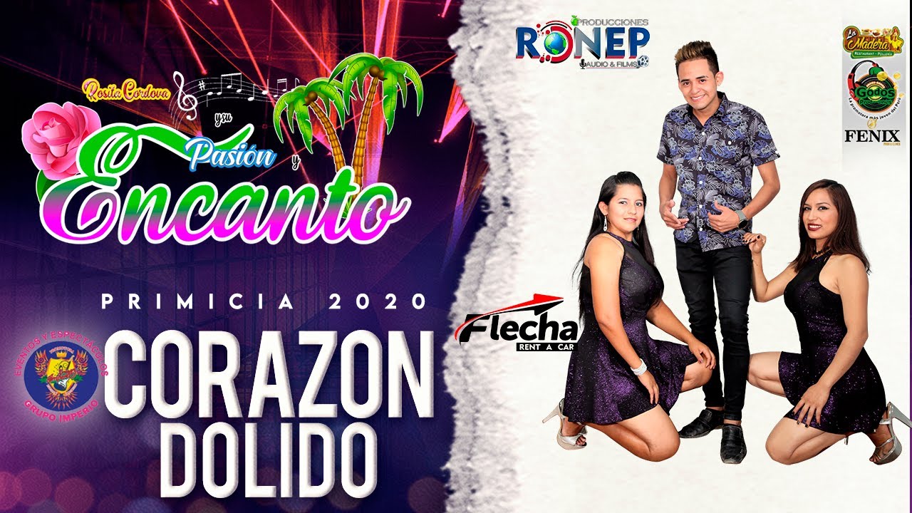 PASION Y ENCANTO - CORAZON DOLIDO (PRIMICIA 2020) - YouTube