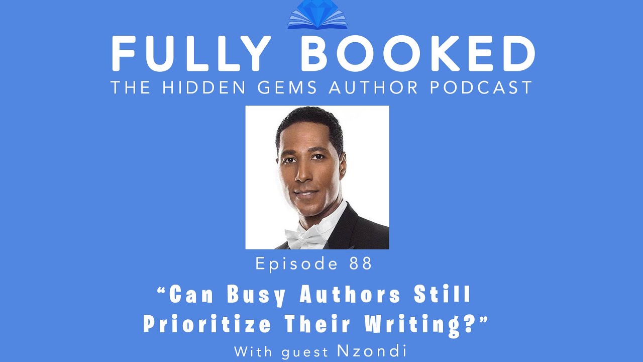 Fully Booked EP88: Can Busy Authors Still Prioritize Their Writing ...
