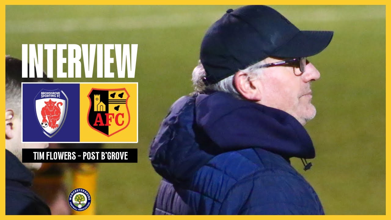 INTERVIEW | Tim Flowers reflects on Worcestershire Senior Cup semi ...