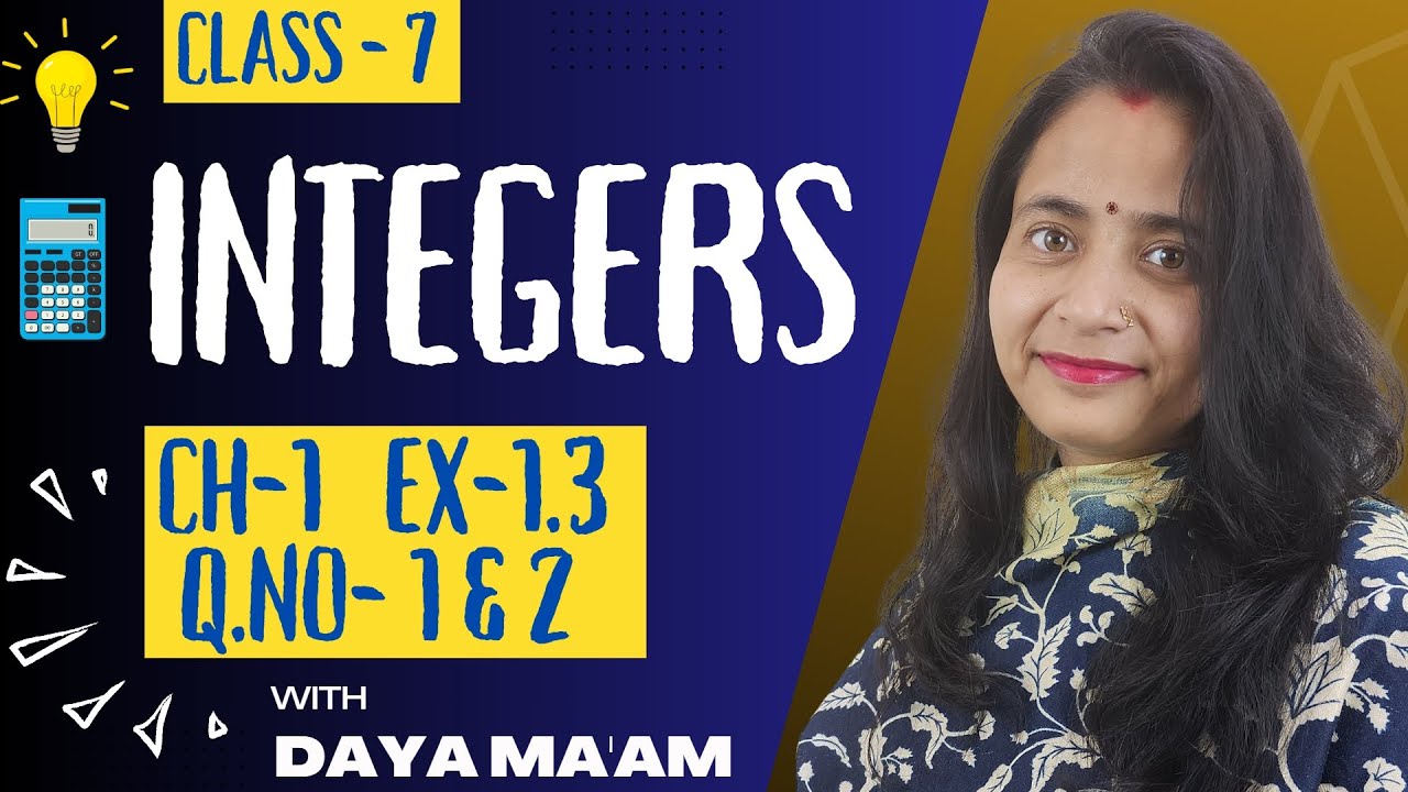 Integers Class 7 Maths Chapter 1 | Exercise 1.3 Question 1 & 2 ...