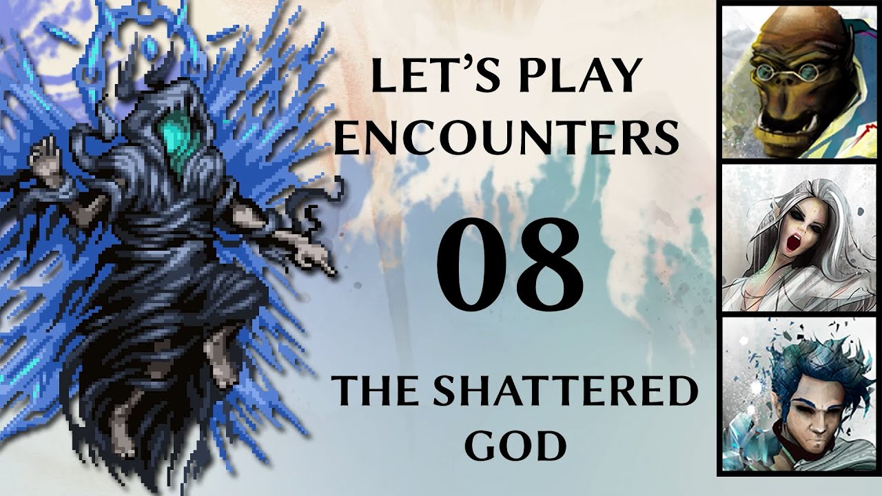 Let's Play Encounters: Shattered Wastes - 08 The Shattered God - YouTube