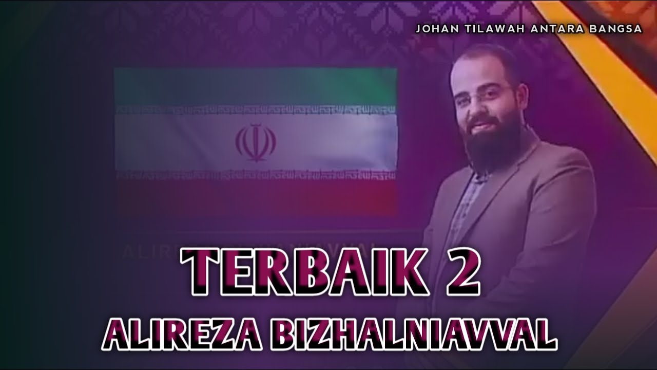 Alireza Bizhalniavval (IRAN) Juara 2 MTQ Antarabangsa Malaysia 2023 ...