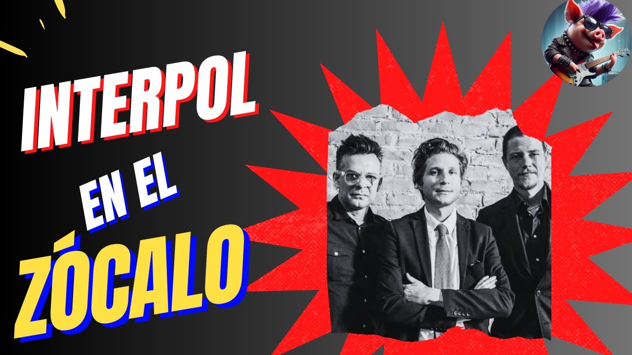 INTERPOL | Concierto en el Zócalo de la Ciudad de México | New wave ...
