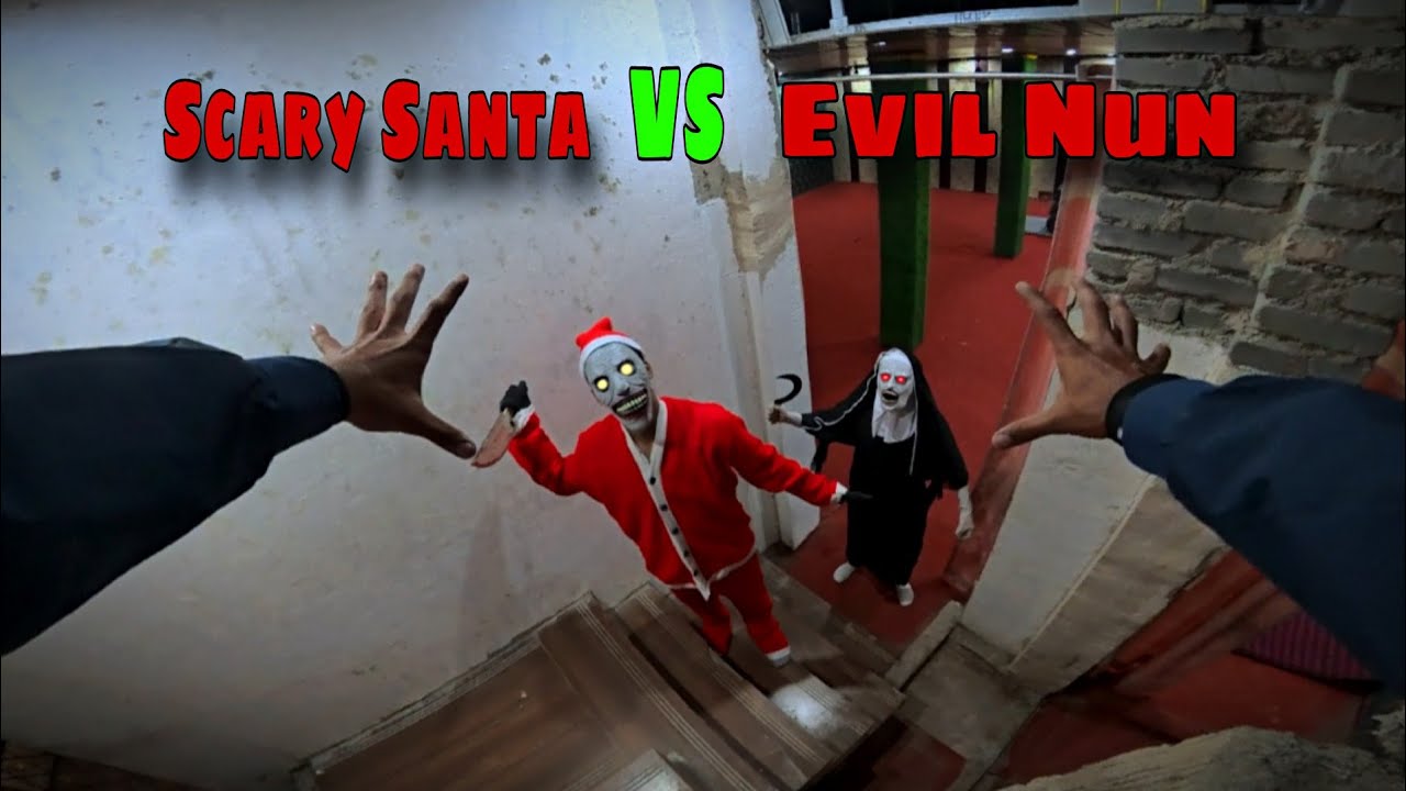 Scary Santa vs Evil Nun Real Life !😱| Horror Pov |Part 1 | Deepak ...