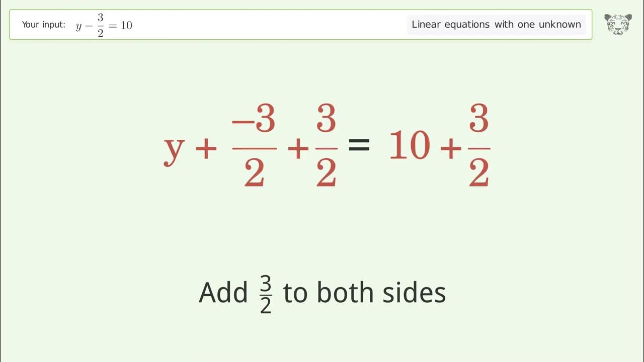 Solve y-3/2=10: Linear Equation Video Solution | Tiger Algebra - YouTube