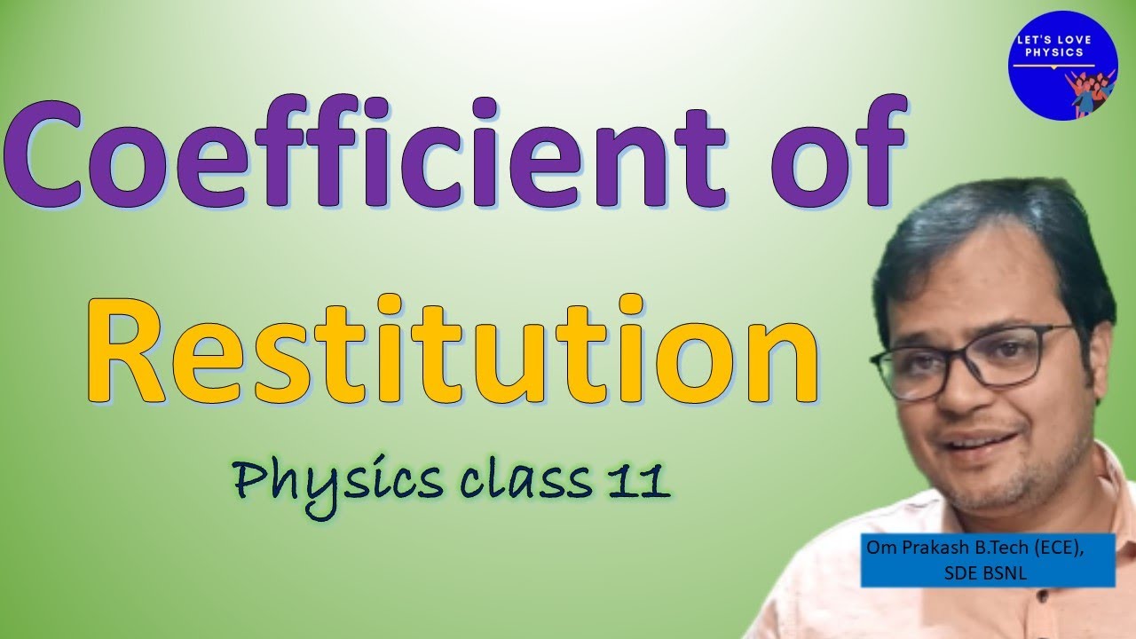 Coefficient of Restitution - Work, Energy and Power | Class 11 Physics ...