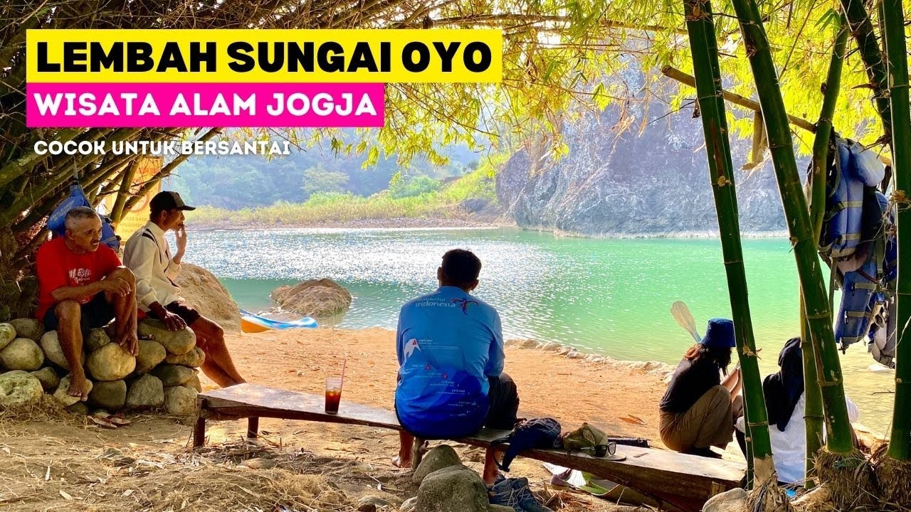 LEMBAH SUNGAI OYO : REKOMENDASI WISATA ALAM KELUARGA DI JOGJA - Wisata ...