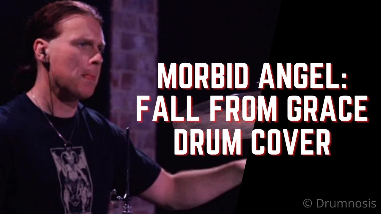 Morbid Angel: Fall From Grace Drum Cover - YouTube
