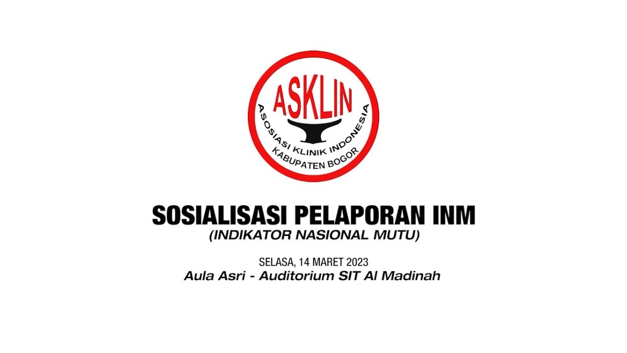 ASKLIN Kabupaten Bogor , Kegiatan Sosialisasi INM (Indikator Nasional Mutu) Klinik ,14 Maret ...