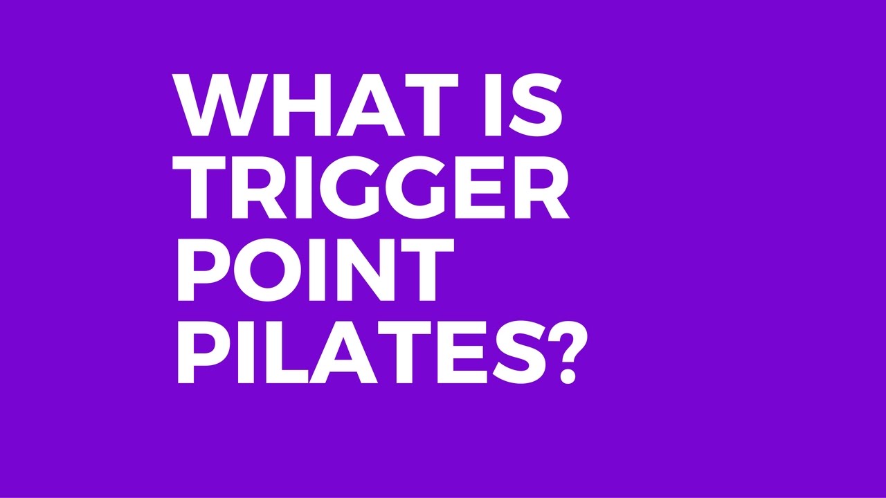 What is Trigger Point Pilates - YouTube
