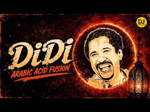 DIDI – Arabic Acid Fusion | Khalid | Middle Eastern Acid House Remix 2026 | DJ Retro Acid |