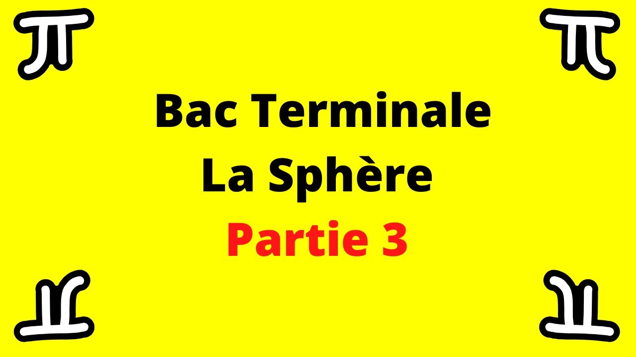 Sphère Bac Terminale Partie 3 - YouTube