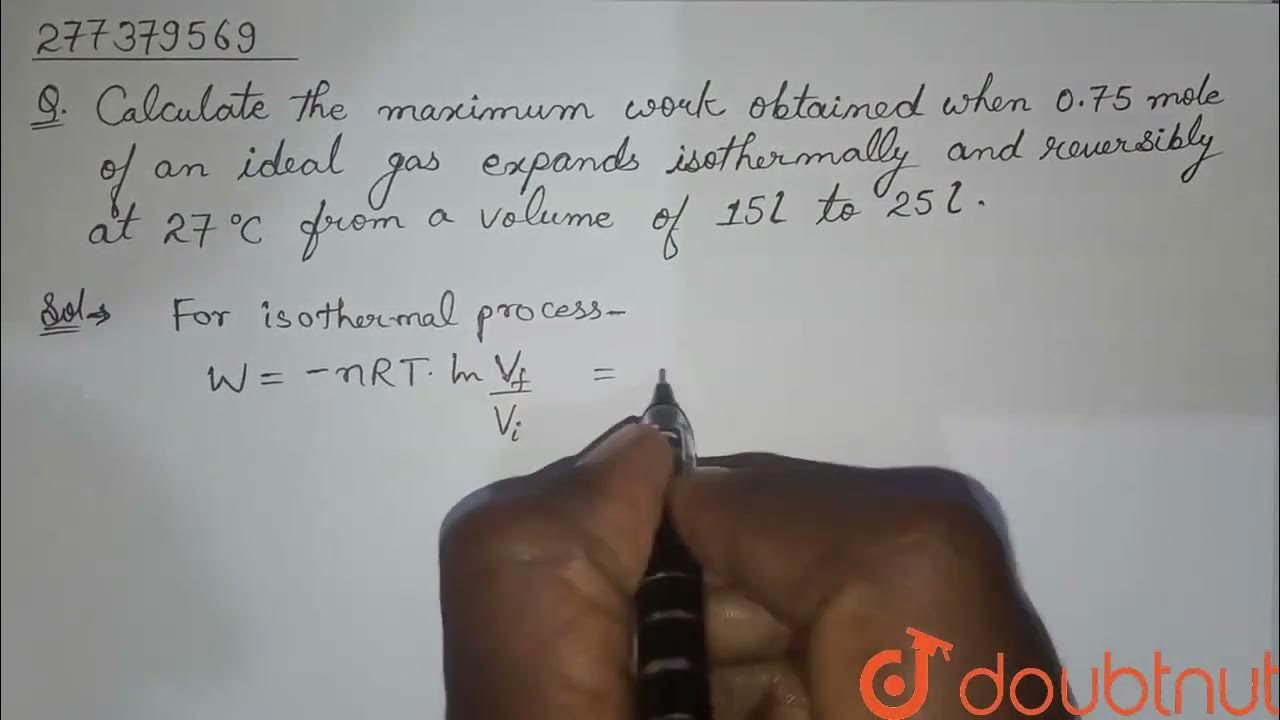 Calculate the maximum work obtained when 0.75 mole of an ideal gas expands isothermally and reve ...