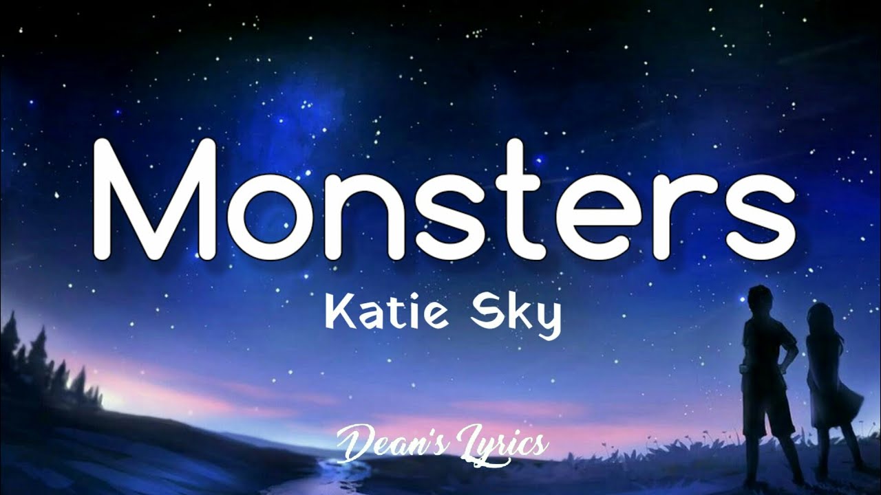 Monsters - Katie Sky (remix) [Lyrics] - YouTube