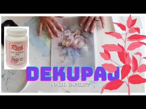 DEKUPAJ TEKNİĞİ NASIL YAPILIR?