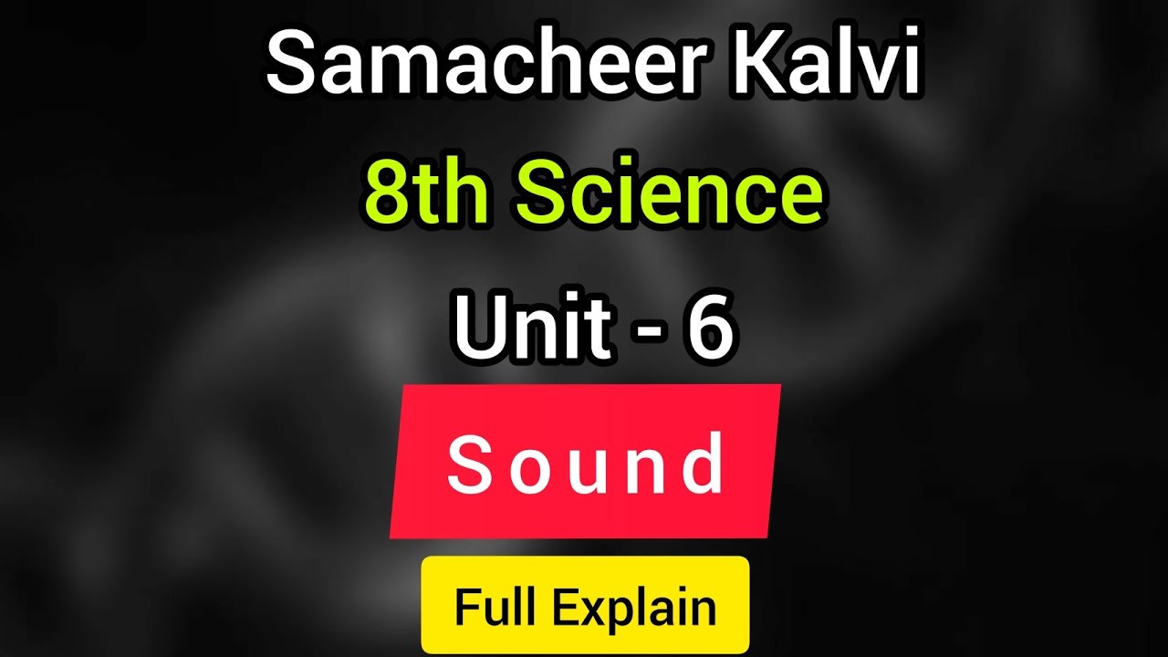 Sound | Unit 6 | 8th Science | Full Explain | Learn the science | - YouTube