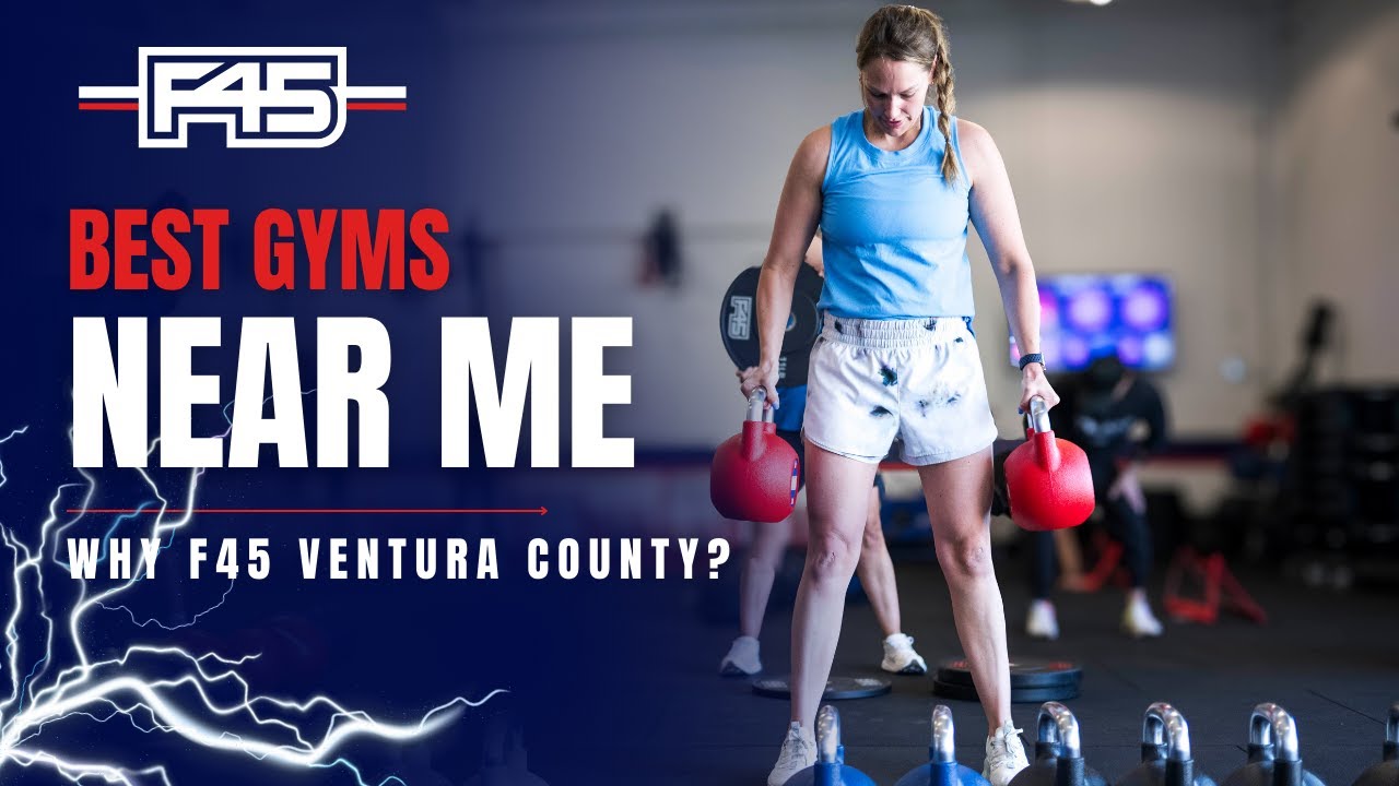 Local Gyms Near Me: Why F45 Ventura County Should Be Your First Choice ...