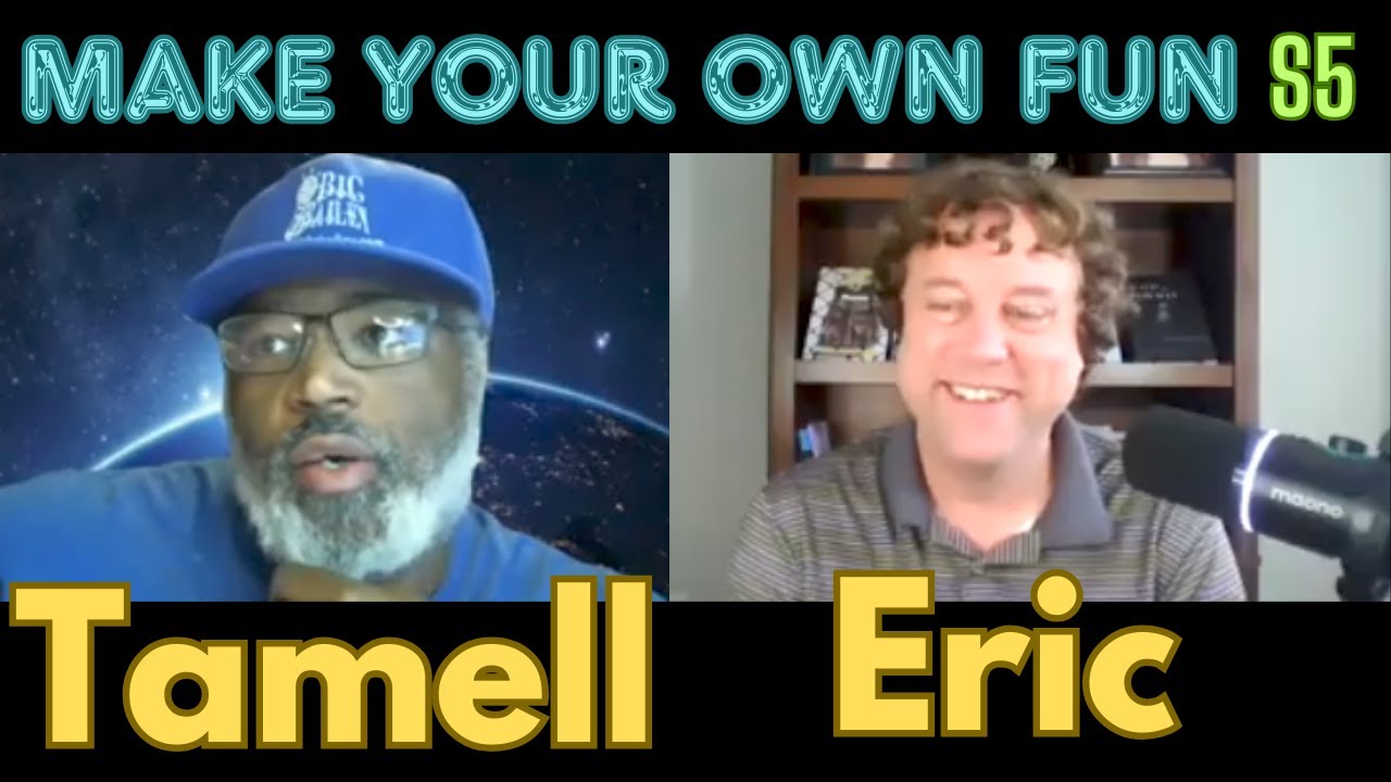 Make Your Own Fun - 130: Tamell "Big" Bailey - YouTube