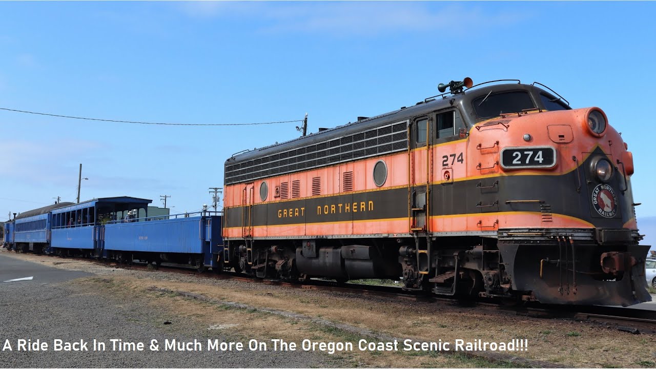 A Visit To The Oregon Coast Scenic R.R. & Ride On Great Northern ...