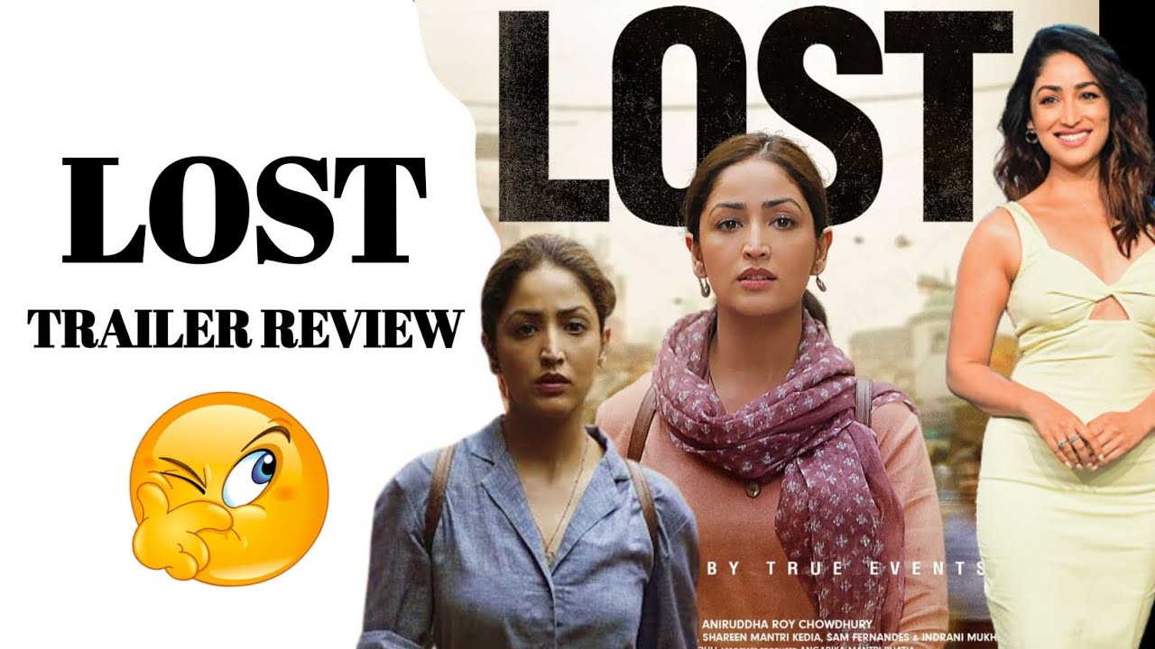 LOST Trailer Review Yami Gautam ZEE5 Pankaj Kapur YouTube lost-trailer-review-yami-gautam-zee5-pankaj-kapur-youtube