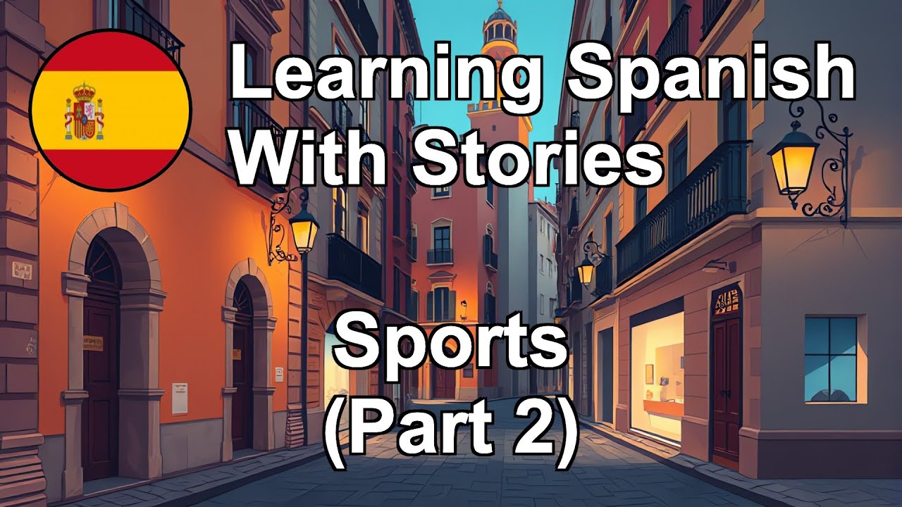 Sports (Part 2) | Learn Spanish with Stories - YouTube