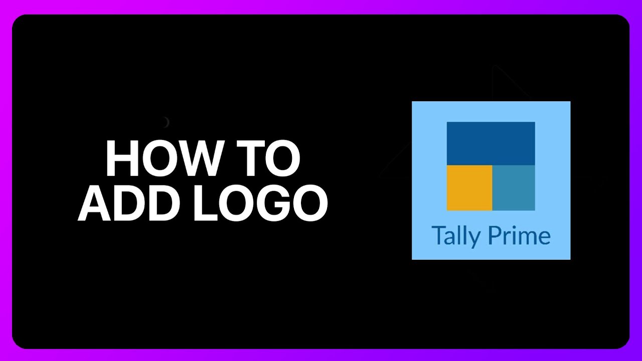 How To Add Logo In Tally Prime Tutorial - YouTube