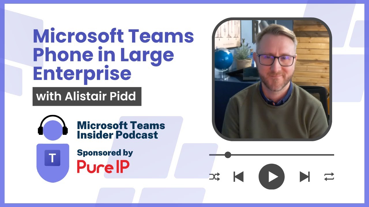 Microsoft Teams Phone in Large Enterprise with Alistair Pidd - YouTube