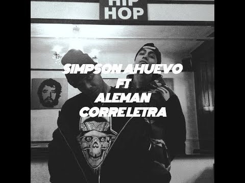 SIMPSON AHUEVO - CORRE FT - ALEMAN LETRA 🔥 - YouTube