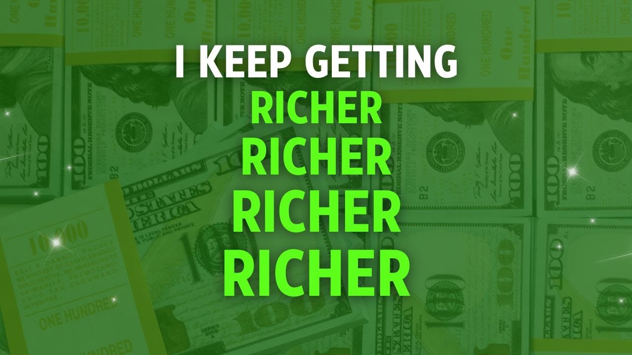 I just keep getting richer and richer and richer and RICHER 🤑💕 Wealth ...