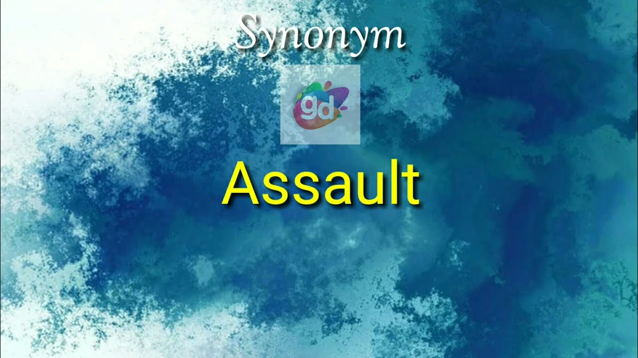 Assault Synonym with Meaning||Googul Dictionary|| - YouTube