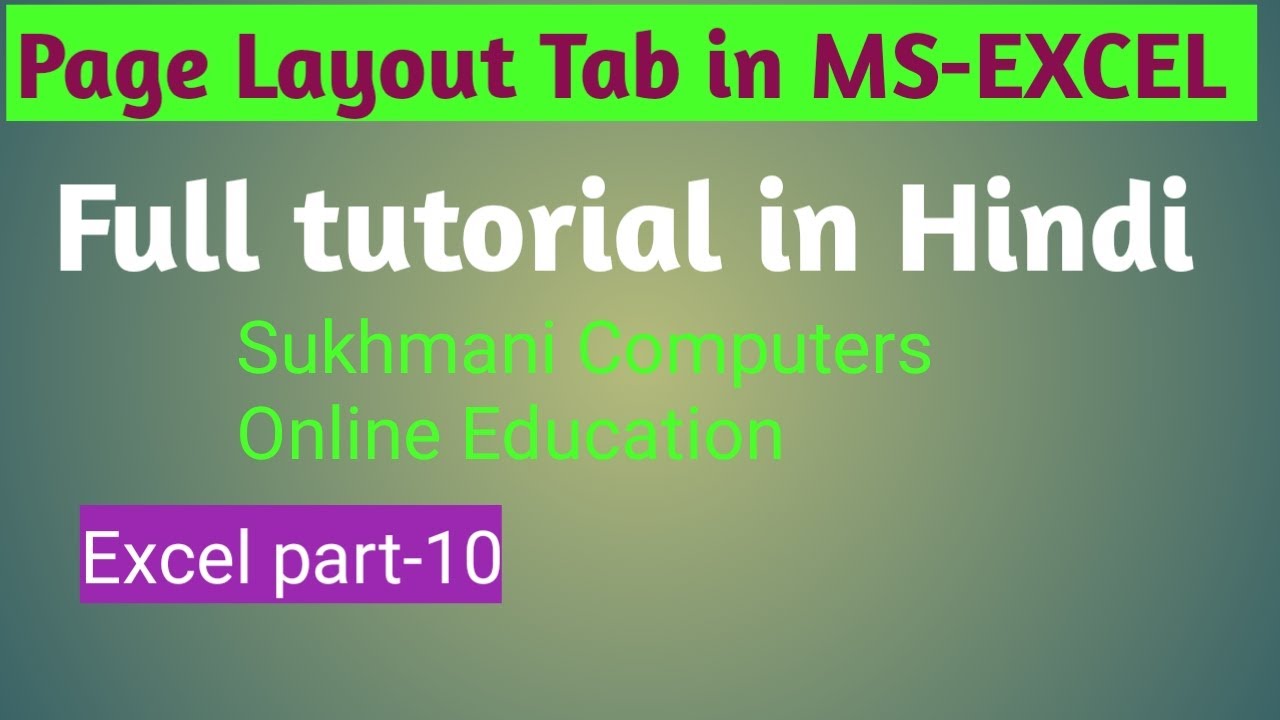 PAGE LAYOUT TAB IN MS-EXCEL 2007. FULL TUTORIAL IN HINDI || EXCEL PART ...