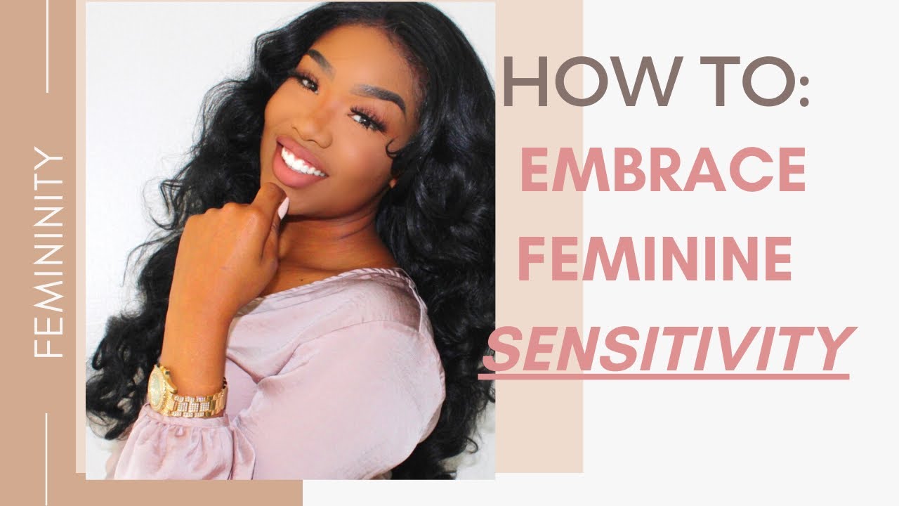 How to Activate your Feminine Sensitivity - YouTube