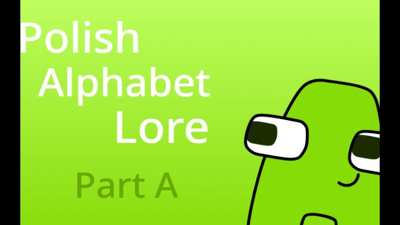 A | Polish Alphabet Lore - YouTube